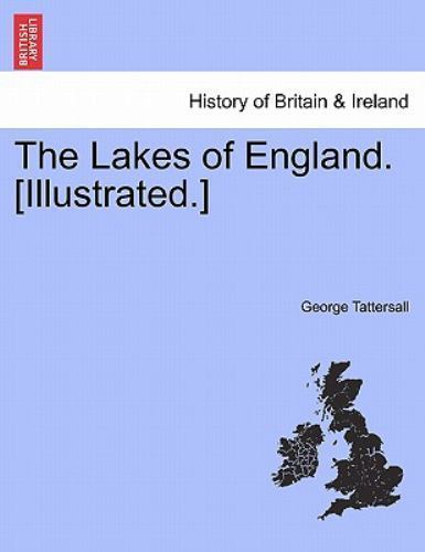 Lakes of England [Illustrated ] by George Tattersall (2011, Trade ...