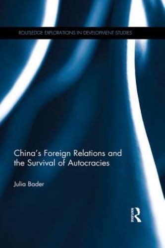 China's Foreign Relations and the Survival of Autocracies by Julia ...