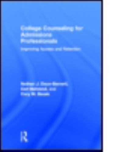 College Counseling for Admissions Professionals : Improving Access and ...
