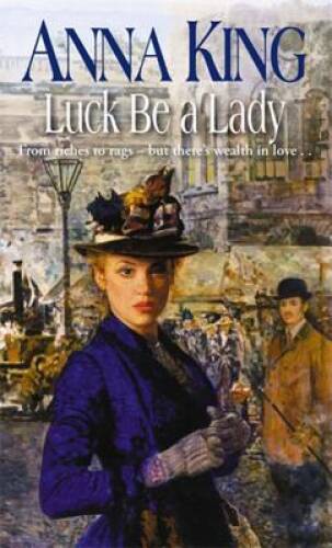 Luck Be a Lady - Paperback By King, Anna - VERY GOOD | eBay