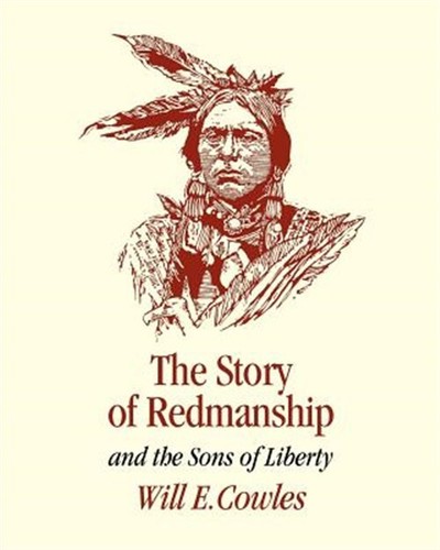 Story of Redmanship : And the Sons of Liberty by William Cowles (2011 ...