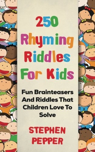 250 Rhyming Riddles For Kids: Fun Brainteasers And Riddles That ...