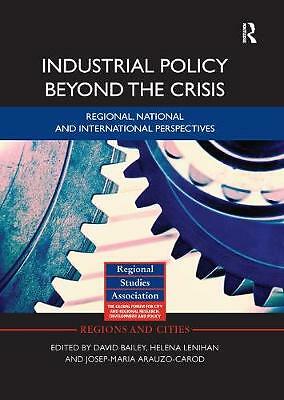 Industrial Policy Beyond the Crisis: Regional, National and ...
