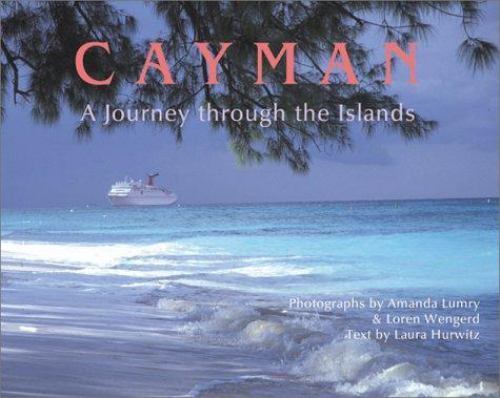 Cayman : A Photographic Journey Through the Islands by Laura Hurwitz ...