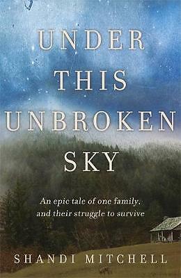 Under This Unbroken Sky by Shandi Mitchell (Paperback, 2010) for sale ...