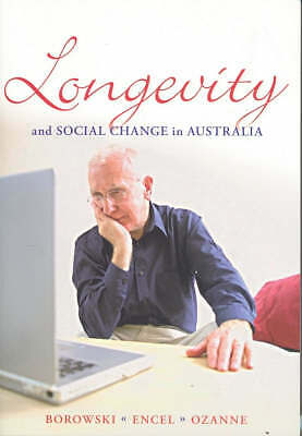 Longevity and Social Change in Australia by Elizabeth Ozanne, Allan ...
