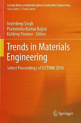Trends in Materials Engineering: Select Proceedings of ICFTMM 2018 by Pramendra Kumar Bajpai ...