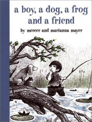 Boy, a Dog, a Frog and a Friend, School And Library by Mayer, Mercer ...