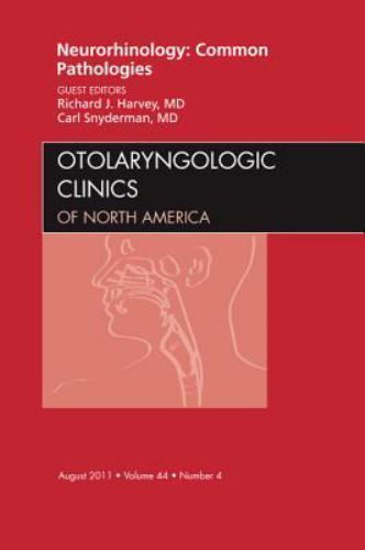 The Clinics: Surgery Ser.: Neurorhinology: Common Pathologies , an ...