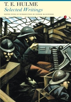 Selected Writings: T. E. Hulme: Thomas E..., T.E. Hulme 9781857547221 ...