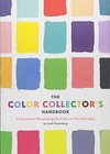 The Color Collector's Handbook: A Journal for Discovering the Co ...