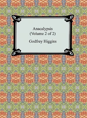 Anacalypsis (Volume 2 Of 2) by Godfrey Higgins (2007, Perfect) for sale ...