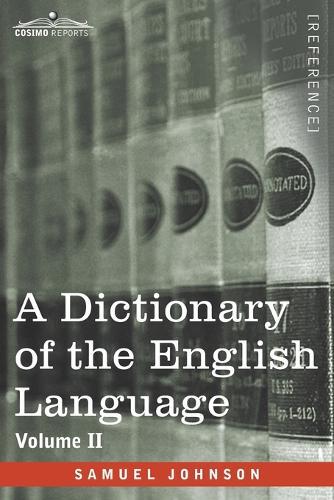 Samuel Johnson A Dictionary of the English Language, Vol (Paperback ...