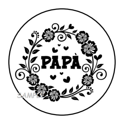 30 PAPA STICKERS ENVELOPE SEALS LABELS 1.5" ROUND FATHER'S DAY FLORAL ...