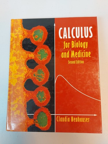 Calculus for Biology and Medicine by Claudia Neuhauser (2003, Hardcover ...