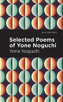 Selected Poems of Yone Noguchi by Yone Noguchi (Paperback, 2021) for ...