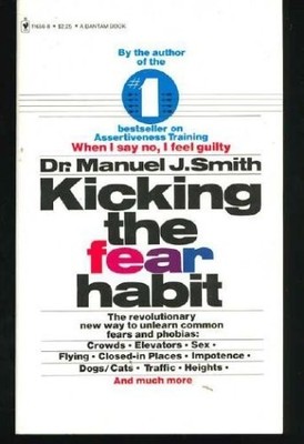 Kicking the Fear Habit by Smith, Manuel J. Paperback / softback Book ...