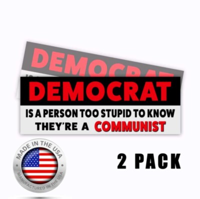 Democrat is a person who is a Communist Funny Decals 9x3 Stickers - 2 ...