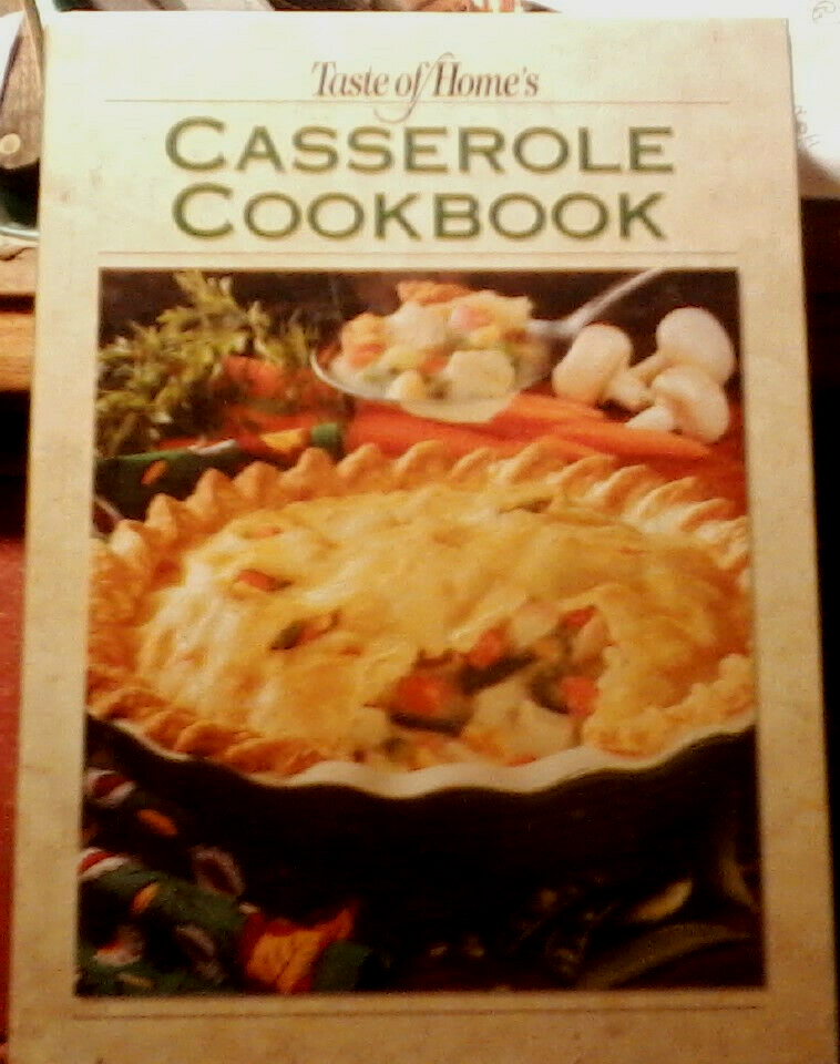 Taste of Home's Casserole Cookbook : A Collection of over 440 Recipes ...