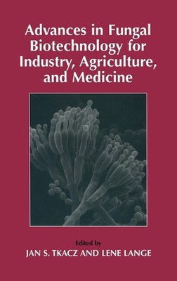 Advances in Fungal Biotechnology for Industry, Agriculture, and ...