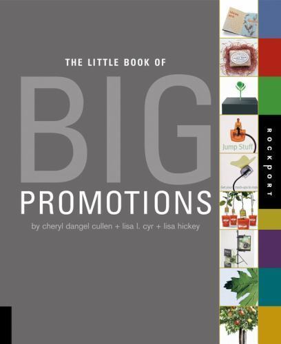 Little Book of Big Promotions by Lisa Hickey, Lisa Cyr and Cheryl ...