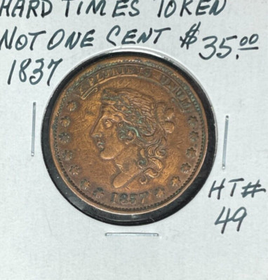 1837 NOT ONE CENT HT#49 HARD TIMES TOKEN ~NICE LOOKING TOKEN~ | eBay