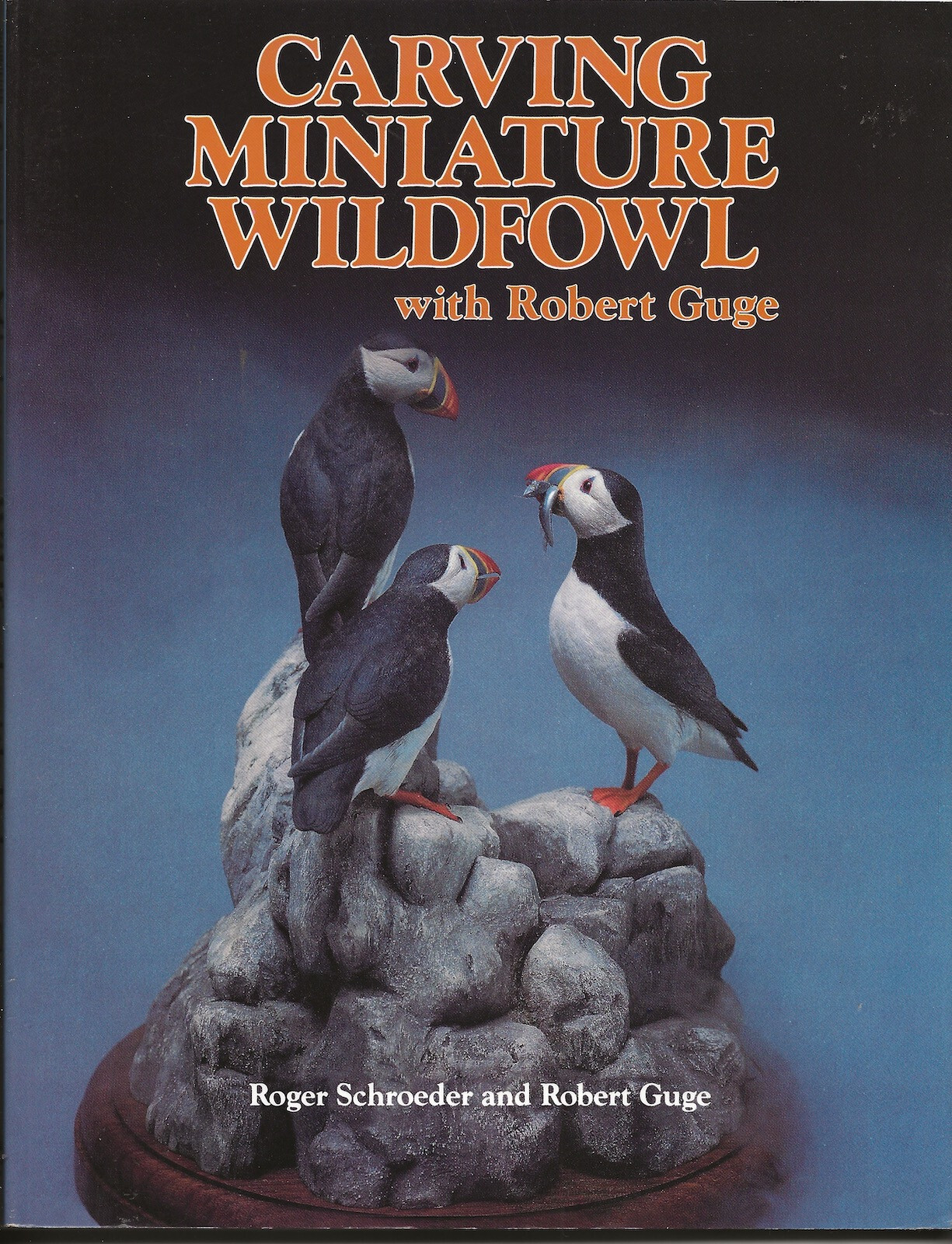 Carving Miniature Wildfowl by Robert Guge and Roger Schroeder (1997 ...