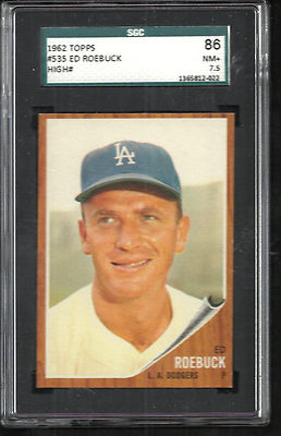 1962 TOPPS #535 ED ROEBUCK HIGH# SGC GRADED 86 7.5 NEAR MINT PLUS L.A ...