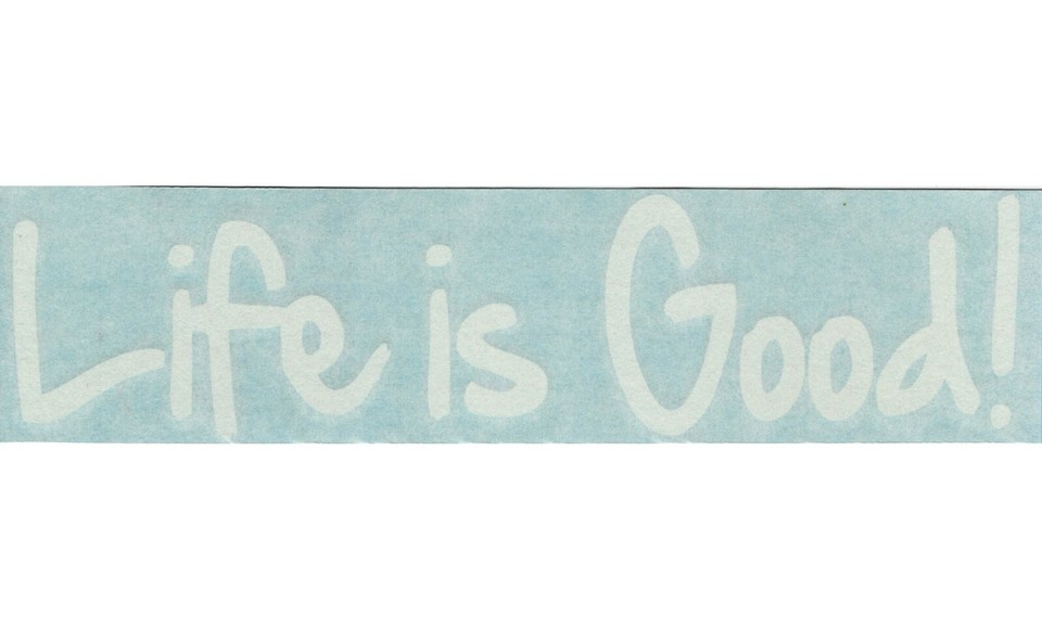 Life Is Good - Car Bumper Window Vinyl Decal Sticker 10177 | eBay