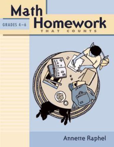 Math Homework That Counts, Grades 4-6 by Annette Raphel (2000, Trade ...