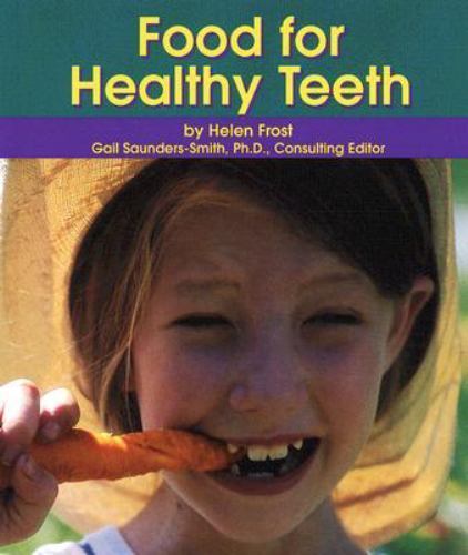Food for Healthy Teeth (Dental Health) by Frost, Helen, Acceptable Book ...