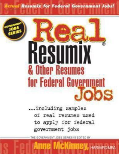 Real Resumix and Other Resumes for Federal Government Jobs by Anne ...
