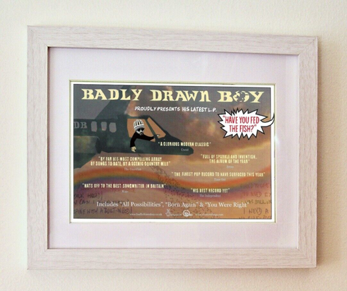 BADLY DRAWN BOY+HAVE YOU FED THE FISH?+FRAMED ORIGINAL PRESS AD POSTER+ ...
