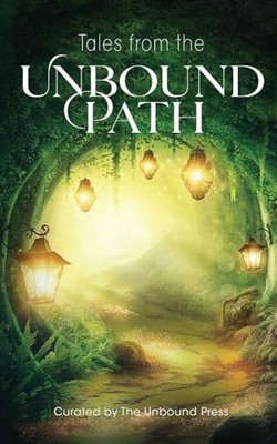 Tales from the Unbound Path by Press, The Unbound Paperback / softback ...