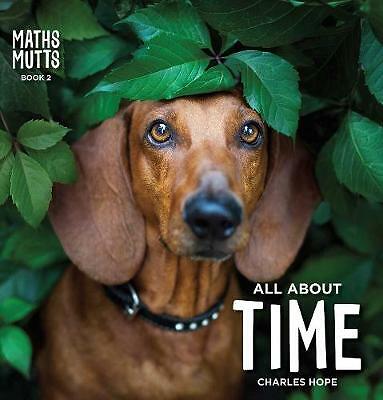 Maths Mutts: All About Time: Maths Mutts Book 2 by Charles Hope ...