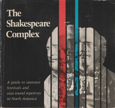 The Shakespeare Complex (Trade Paperback: Shakespearean Festivals and ...