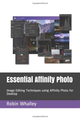 Essential Affinity Photo: Image Editing Techniques using Affinit | eBay