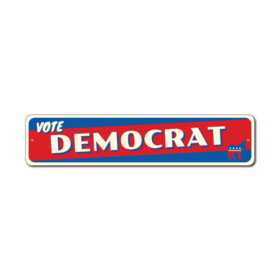 Vote Sign Politics Democrat Custom Plaque Aluminum Metal Wall Decor ...