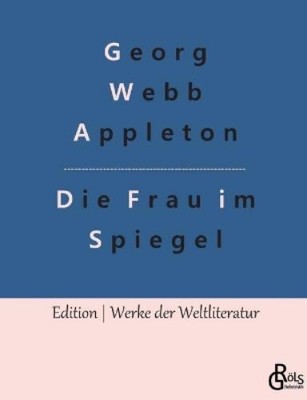 Georg Webb Appleton Die Frau im Spiegel (Paperback) (UK IMPORT) | eBay