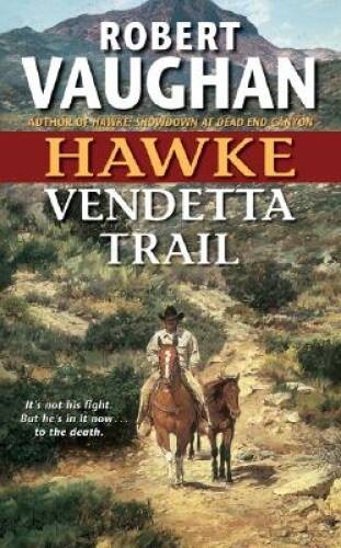 Hawke: Vendetta Trail (Hawke (HarperTorch Paperback)) - VERY GOOD ...