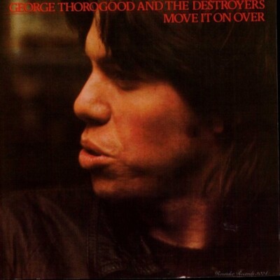Move It on Over by George Thorogood & the Destroyers (CD CRC) Very Good ...