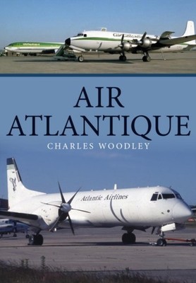 Air Atlantique by Charles Woodley PAPERBACK 9781445693163 9781445693163 ...