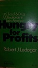 HUNGRY FOR PROFITS: U.S. FOOD & DRUG MULTINATIONALS IN By Robert J ...