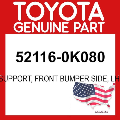 TOYOTA GENUINE OEM 52116-0K080 SUPPORT, FRONT BUMPER SIDE, LH ...