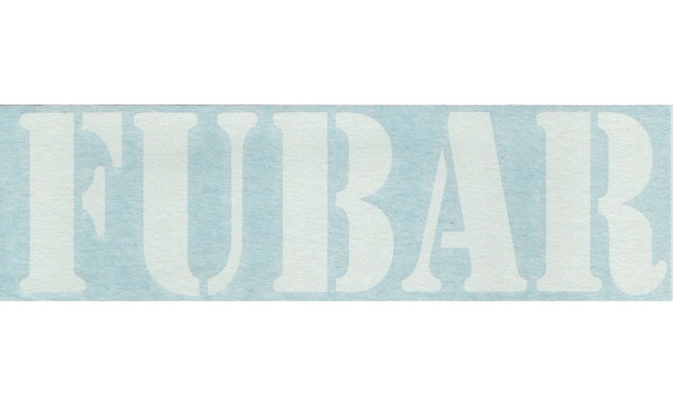 FUBAR - Military Slang - Car Auto Window High Quality Vinyl Decal ...