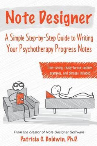 Note Designer: A Simple Step-by-Step Guide to Writing Your Psychothe ...