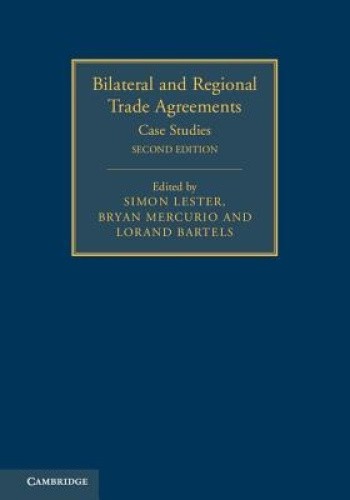Bilateral and Regional Trade Agreements, Volume 2: Case Studies by ...