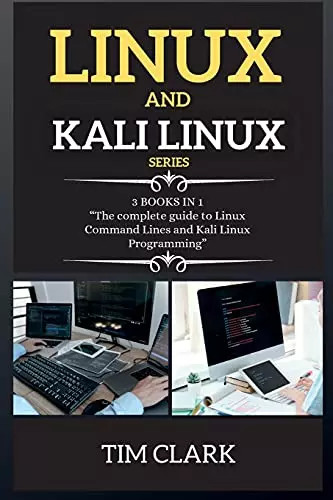 Linux and Kali Linux Series: THIS BOOK INCLUDES: The complete guide to ...