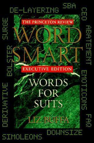 Word Smart Executive ed: Words for Suits (Princeton Review) by ...