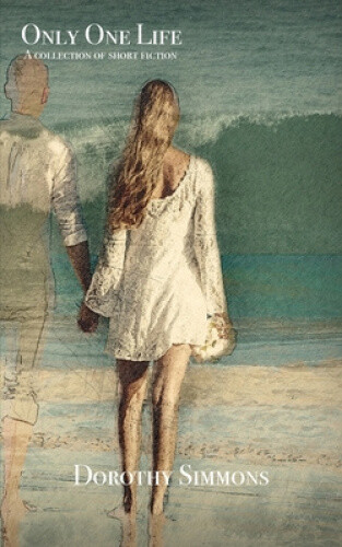 Only One Life by Dorothy Simmons 9781838104146 | eBay